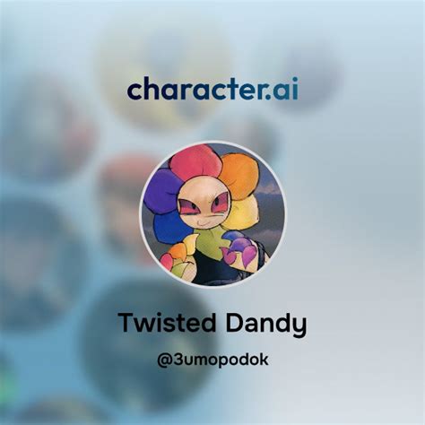 Chat With Twisted Dandy Characterai Ai Chat Reimaginedyour Words