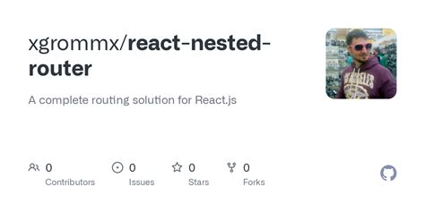 github xgrommx react nested router a complete routing solution for