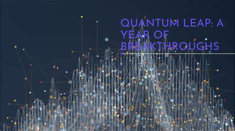 Quantum Computing Breakthroughs The Biggest Advancements In The Last 12 Months