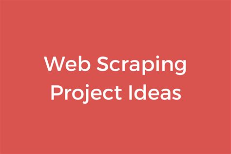 Web Scraping Project Ideas Hydraproxy