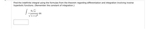 solved find the indefinite integral using the formulas from