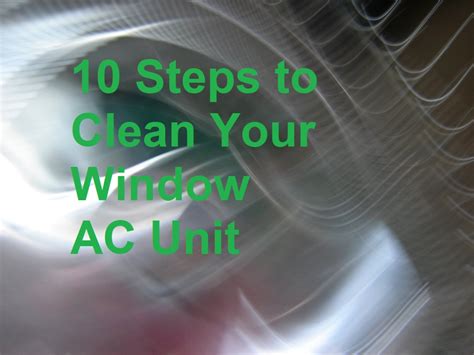 10 Steps To Clean Your Window AC Unit Around The Clock