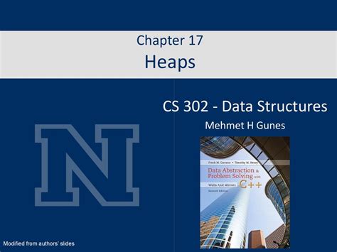 Cs Data Structures Chapter 17 Heaps Mehmet H Gunes Ppt Download
