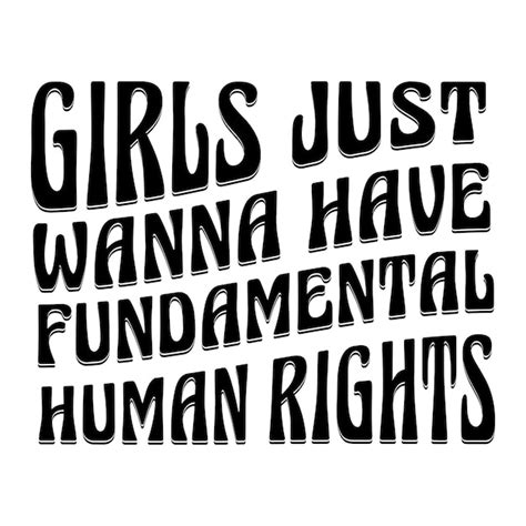 Premium Vector Girl Just Wanna Have Fundamental Human Rights Design
