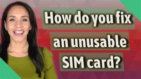 How Do You Fix An Unusable SIM Card YouTube