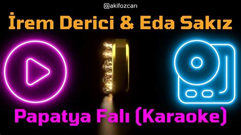 Eda Sakız And İrem Derici Papatya Falı Karaoke Youtube