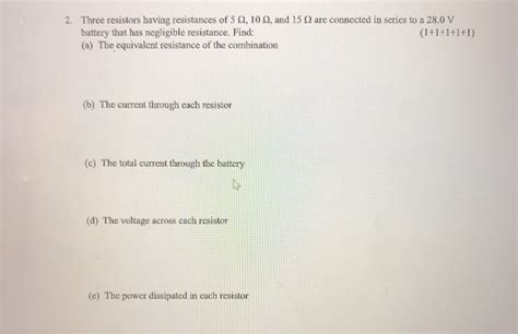 Solved Three resistors having resistances of 5 Ω 10 Ω and Chegg com