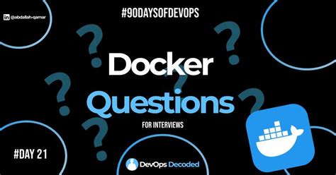 Abdallah Qamar On Linkedin Docker Questions Devops Decoded