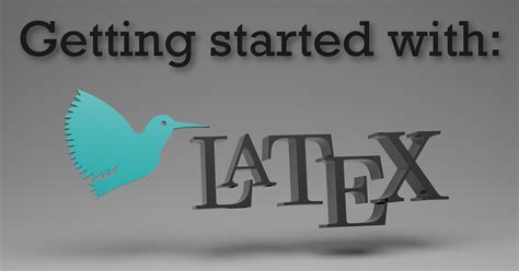 getting started with latex a beginner s guide to the powerful