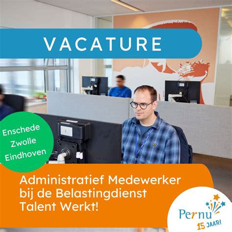 𝟑 𝐕𝐀𝐂𝐀𝐓𝐔𝐑𝐄𝐒 𝐀𝐝𝐦𝐢𝐧𝐢𝐬𝐭𝐫𝐚𝐭𝐢𝐞𝐟 𝐌𝐞𝐝𝐞𝐰𝐞𝐫𝐤𝐞𝐫 𝐛𝐢𝐣 𝐝𝐞 𝐁𝐞𝐥𝐚𝐬𝐭𝐢𝐧𝐠𝐝𝐢𝐞𝐧𝐬𝐭 𝐓𝐚𝐥𝐞𝐧𝐭 𝐖𝐞𝐫𝐤𝐭 Pernu