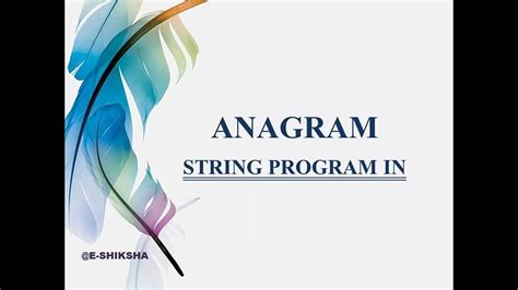 anagram string program in java e shiksha strings javaprogramming