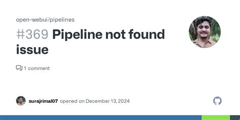 pipeline not found issue · issue 369 · open webui pipelines · github