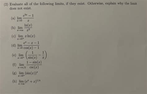 Solved Evaluate All Of The Following Limits If They Chegg