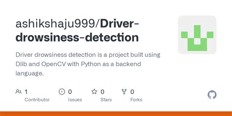 Github Ashikshaju Driver Drowsiness Detection Driver Drowsiness Detection Is A Project
