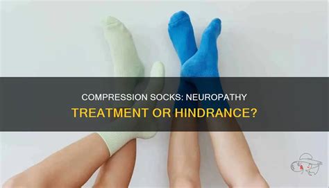 Compression Socks Neuropathy Treatment Or Hindrance Shunvogue