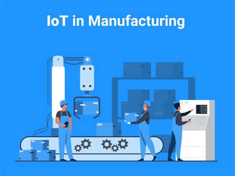 IoT Applications In Manufacturing Sector Goldenmace IT Solutions