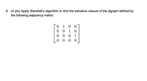 solved 6 4 pts apply warshall s algorithm to find the