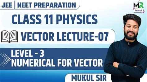 Vector Numerical Problems Class 11 Vectors Physics Class 11th Jee Neet Preparation Youtube