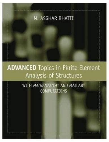 buy advanced topics in finite element analysis of structures with mathematica and matlab