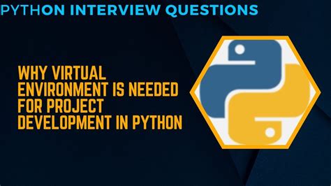 Why We Need Virtual Environment In Python Python