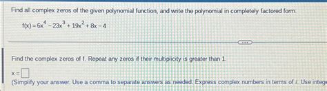 Solved Find All Complex Zeros Of The Given Polynomial