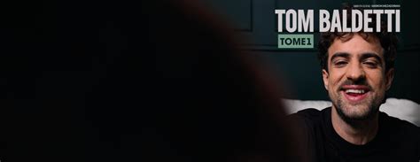 Billets Pour Tom Baldetti Réservez En Ligne Sur Fnac Spectacles