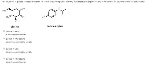 Solved The Structures Of Glucose And Acetominophen Are Shown