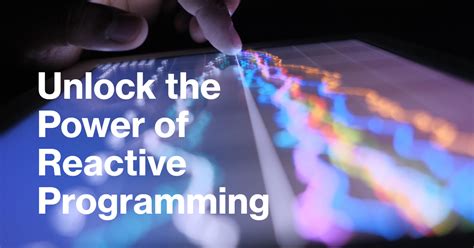 Unlocking The Power Of Reactive Programming In Java