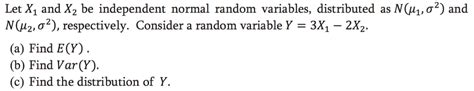 Solved Let X1 And X2 Be Independent Normal Random Variables