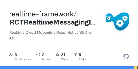 GitHub Realtime Framework RCTRealtimeMessagingIOS Realtime Cloud Messaging React Native SDK