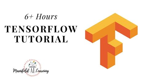 tensorflow mastery in 6 hours youtube