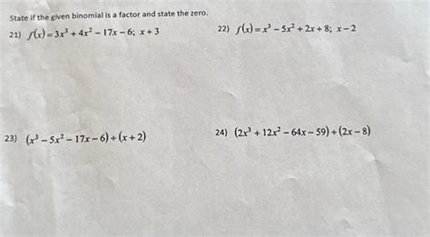 Solved State If The Given Binomial Is A Factor And State The Chegg Com