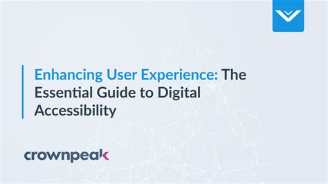 enhancing user experience the essential guide to digital accessibility