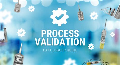 The Loggershop Guide To Process Validation Data Loggers Loggershop
