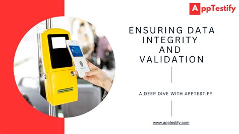 Ensuring Data Integrity And Validation A Deep Dive With Apptestify