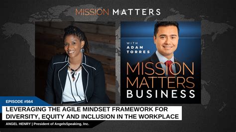 Leveraging The Agile Mindset Framework For Diversity Equity And Inclusion In The Workplace
