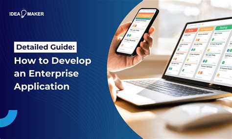 How To Develop An Enterprise Application Detailed Guide