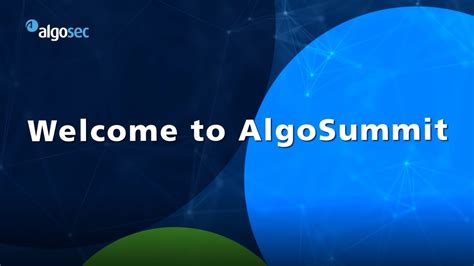 [video] Algosec On Linkedin Join Us For An Amazing Experience At This Years Algosummit Get