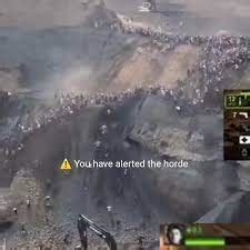 You Have Alerted The Horde Left For Dead Blank Template Imgflip