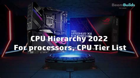CPU Hierarchy For Processors CPU Tier List Beem Builds