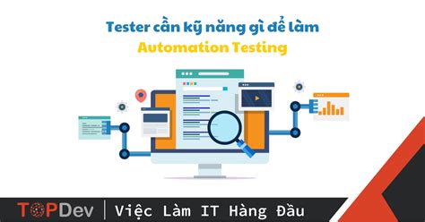 Automation Test Là Gì Cần Kỹ Năng Gì để Làm Automation Testing