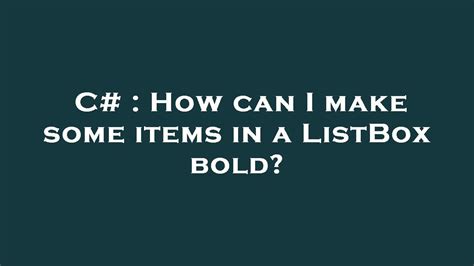 C How Can I Make Some Items In A Listbox Bold Youtube