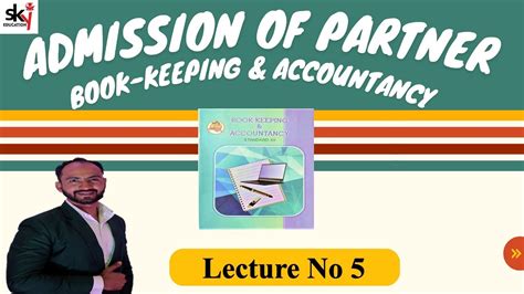 5 Hsc Admission Of A Partner Complete Chapter Class 12 Siraj Shaikh Youtube
