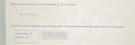 Solved Below Is The Lewis Structure Of The Acetylene C₂h₂