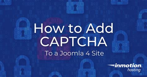 How To Add CAPTCHA To A Joomla 4 Site Explained