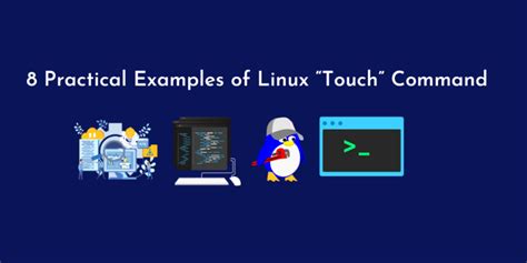 8 Practical Examples Of Linux Touch Command ServerConfig Net