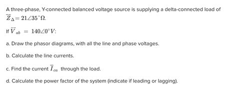 Solved A Three Phase Y Connected Balanced Voltage Source Is Chegg