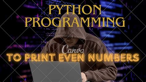 Python Program To Print Even Numbers Youtube