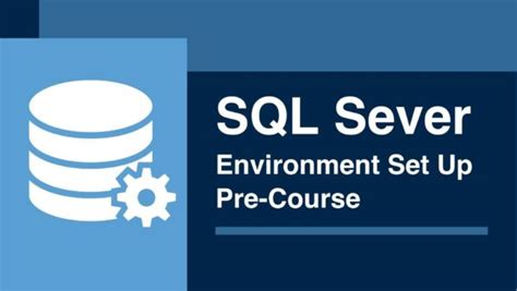 Sql Sever Environment Set Up