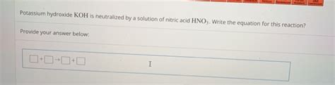 Solved Potassium Hydroxide Koh Is Neutralized By A Solution